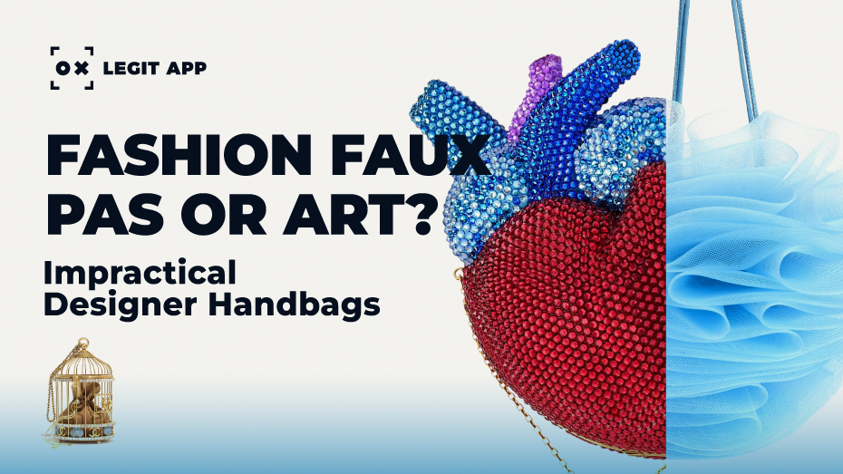 Fashion Faux Pas or Art? Impractical Designer Handbags | LegitApp 鑒定專家 ...