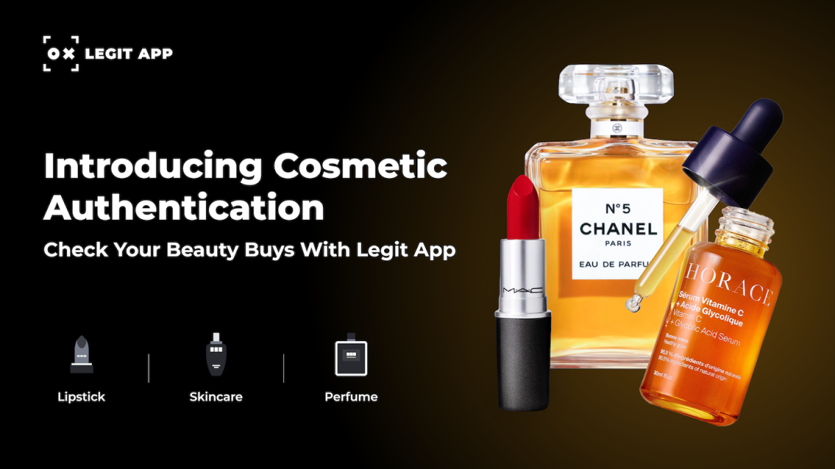 Introducing Cosmetic Authentication: Check Your Beauty Buys with LEGIT ...
