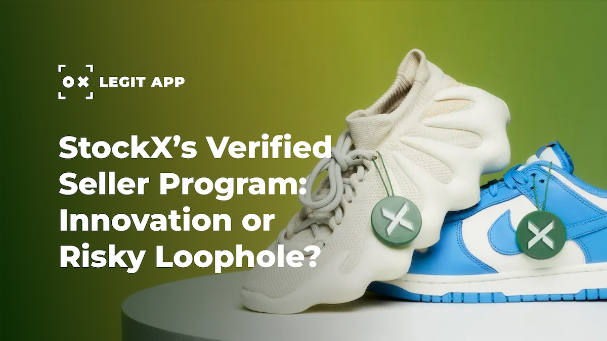 StockX’s Verified Seller Program: Innovation or Risky Loophole ...